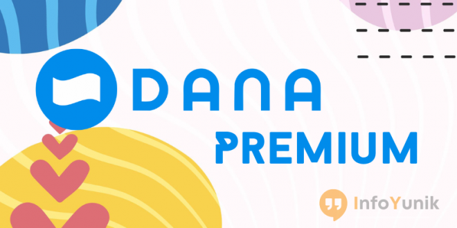 Apa itu Dana Premium? Cara Upgrade dan Kelebihannya